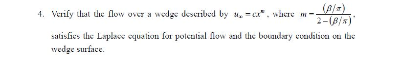 Solved 4. Verify that the flow over a wedge described by U, | Chegg.com