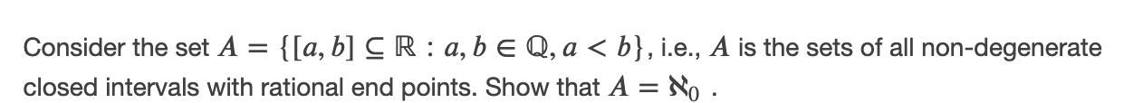 Solved Consider the set A = {[a, b] CR :a, b Q, a