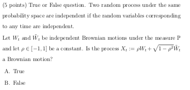 Solved (5 points) True or False question. Two random process | Chegg.com