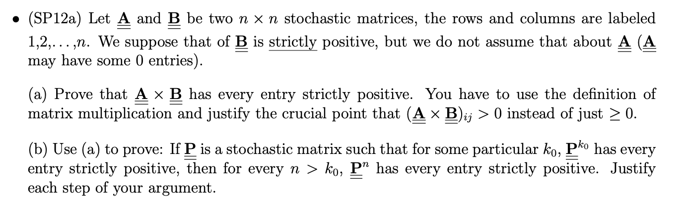 Solved • (SP12a) Let A and B be two n x n stochastic | Chegg.com