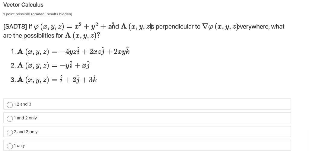 Solved Vector Calculus 1 point possible (graded, results | Chegg.com