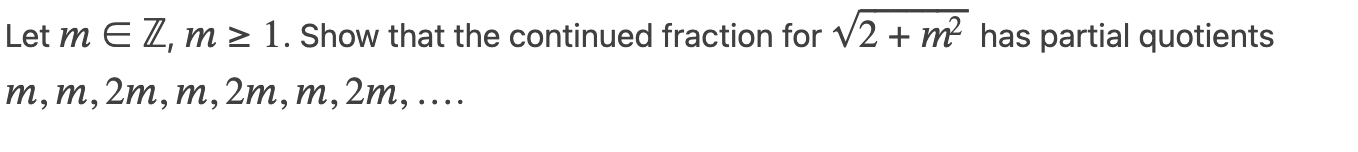 Solved Let m∈Z,m≥1. Show that the continued fraction for | Chegg.com