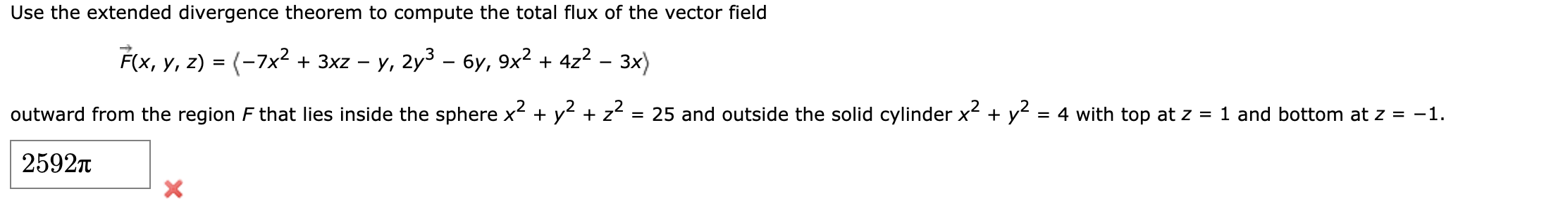 Solved Use the extended divergence theorem to compute the | Chegg.com