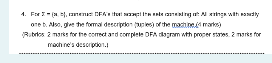 Solved 4. For = {a, b}, construct DFA's that accept the sets | Chegg.com