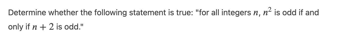 Solved Determine whether the following statement is true: | Chegg.com