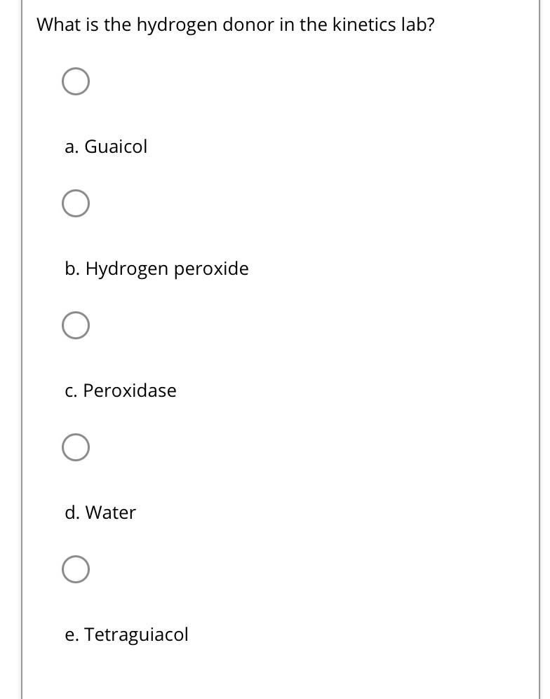 Solved What is the hydrogen donor in the kinetics lab? a. | Chegg.com