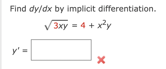 Solved Find dy/dx by implicit differentiation. 3xy = 4 + x2y | Chegg.com