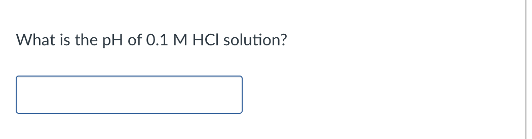 Solved What is the pH of 0.1 M HCl solution? | Chegg.com