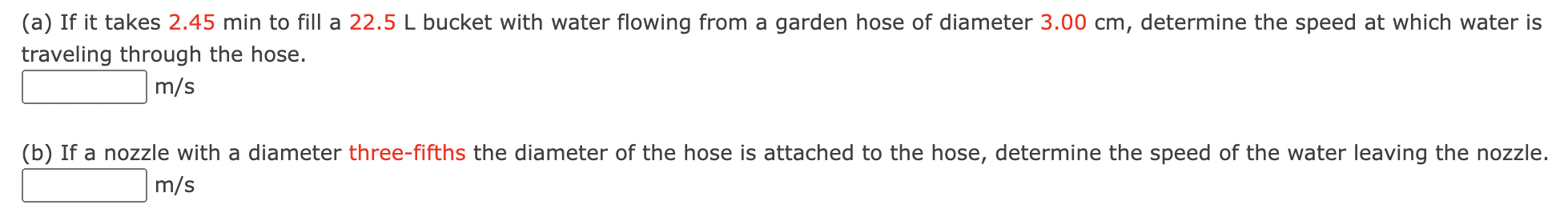 Solved (a) If it takes 2.45 min to fill a 22.5 L bucket with | Chegg.com
