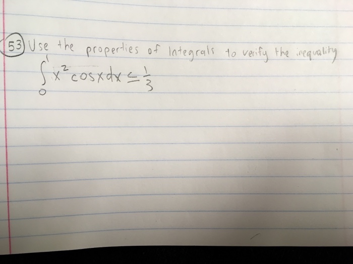 Solved Use the properties of Integrals to verify the | Chegg.com