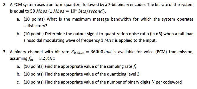 Solved 2. A PCM system uses a uniform quantizer followed by | Chegg.com