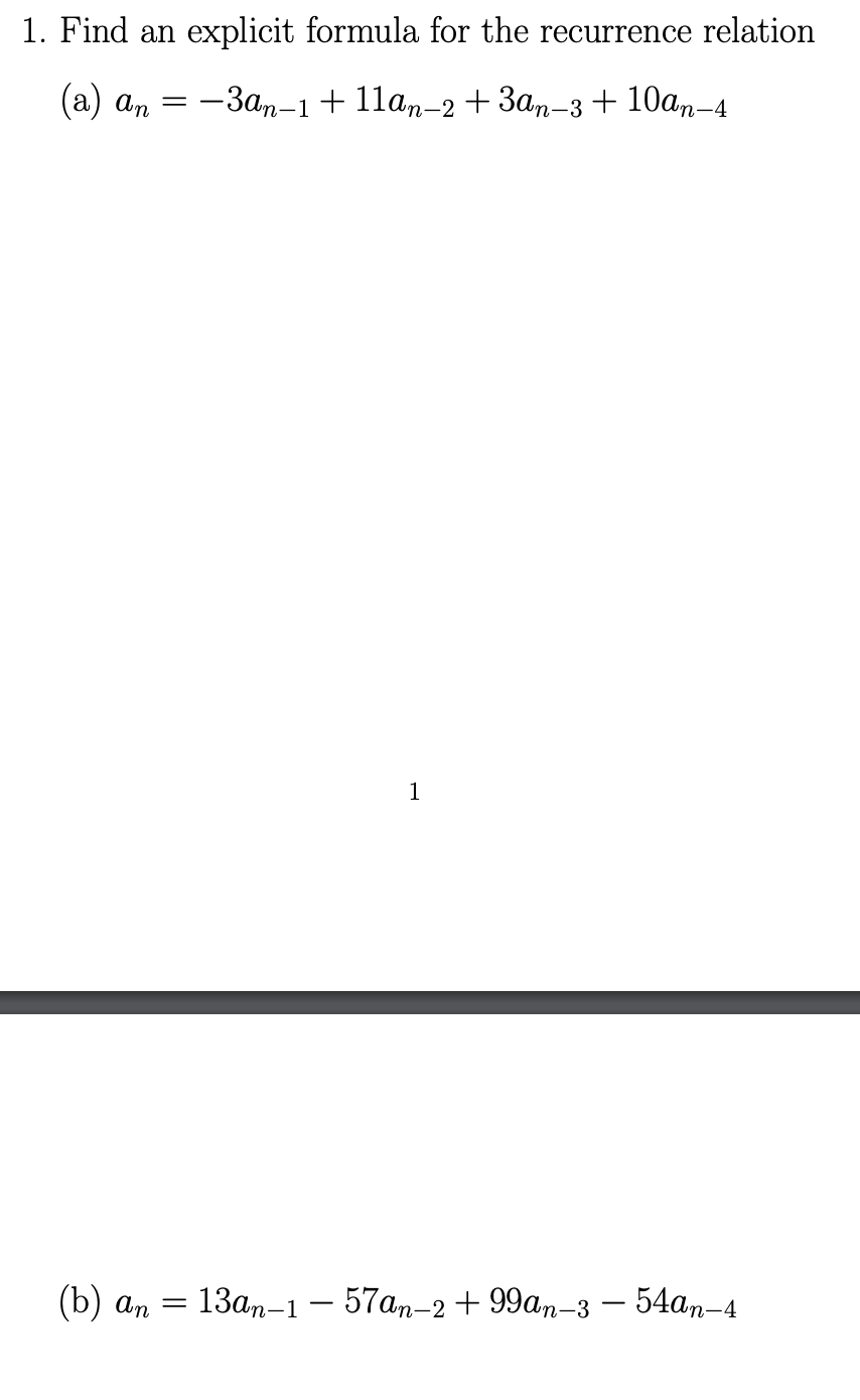 Solved 1. Find an explicit formula for the recurrence | Chegg.com