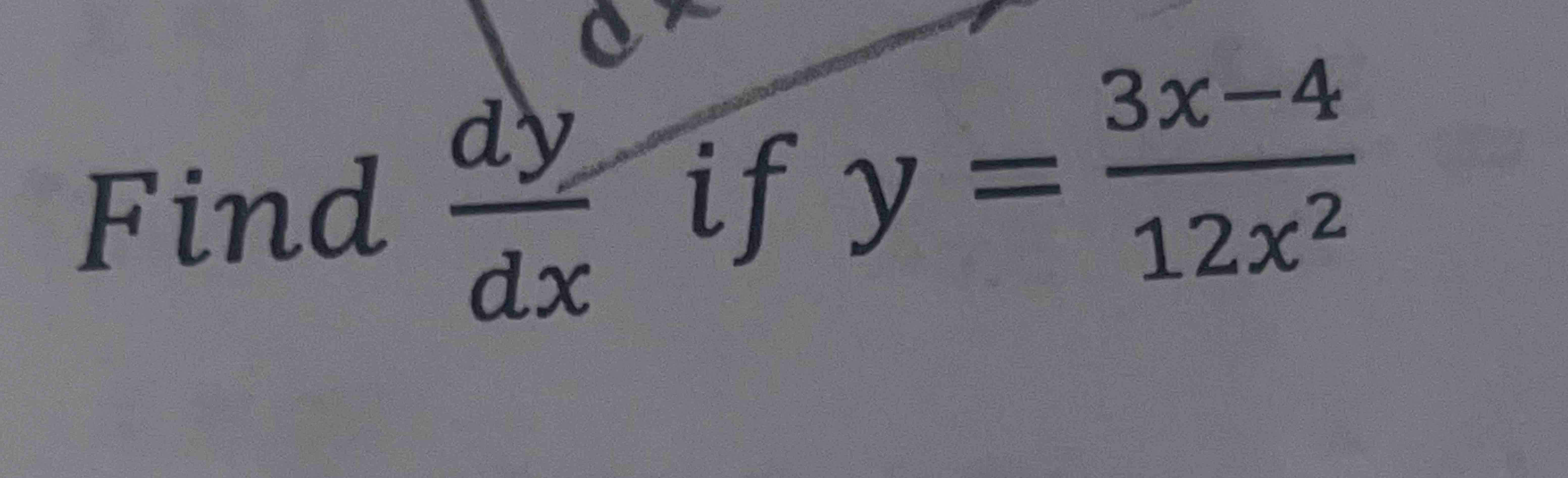 Solved Find dydx ﻿if y=3x-412x2 | Chegg.com