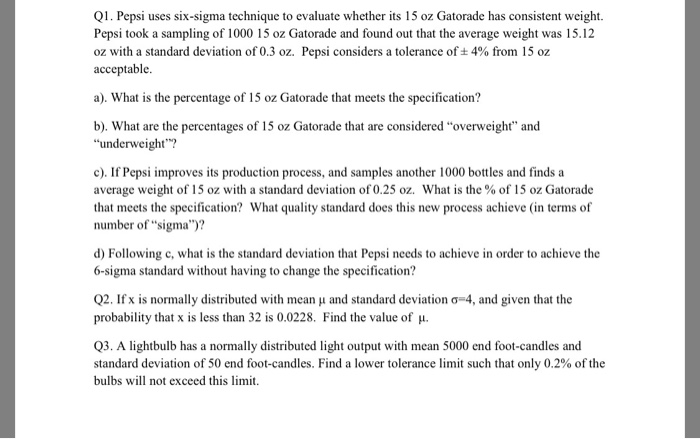 Solved Q1. Pepsi uses six-sigma technique to evaluate | Chegg.com