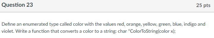 Solved Question 23 25 pts Define an enumerated type called | Chegg.com