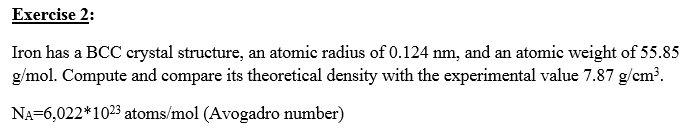 Solved Exercise 2 Iron has a BCC crystal structure, an | Chegg.com