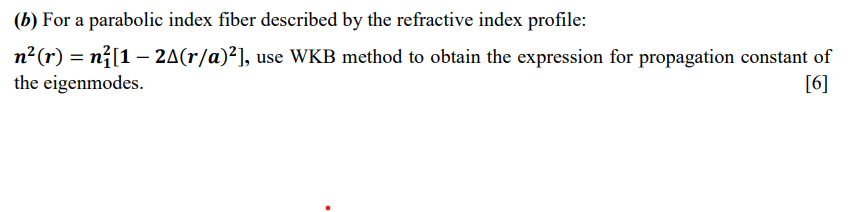 Solved (b) For a parabolic index fiber described by the | Chegg.com