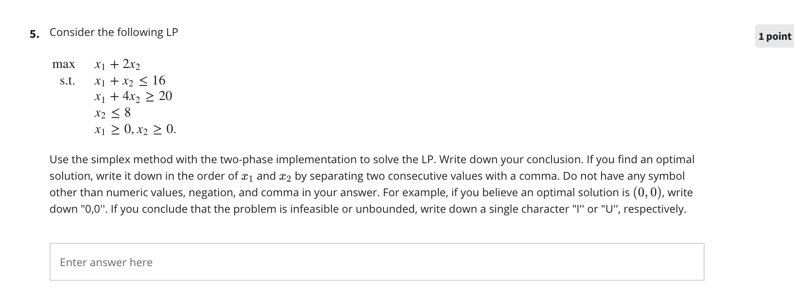 Solved 5. Consider the following LP 1 point max s.t. X1 + | Chegg.com