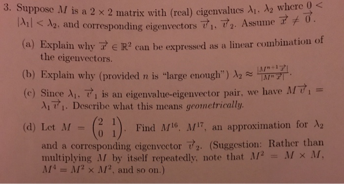 Solved Suppose M is a 2 times 2 matrix with (real) | Chegg.com