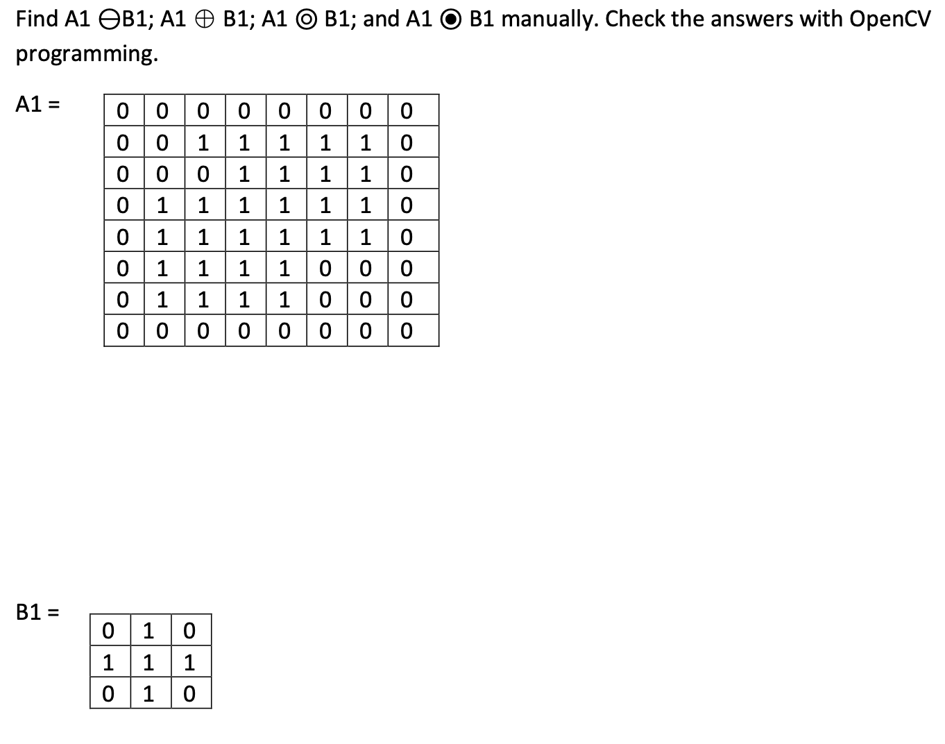 Solved Find A1⊖B1;A1⊕B1;A1 B1; and A1 B1 manually. Check the | Chegg.com