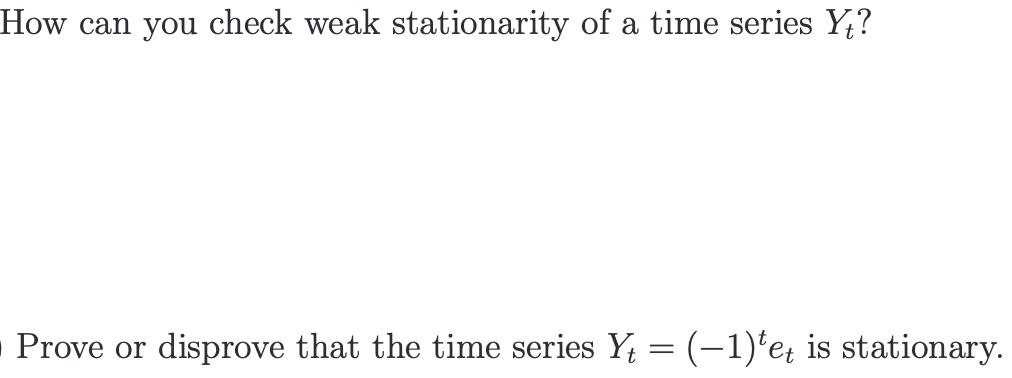 Solved How can you check weak stationarity of a time series | Chegg.com