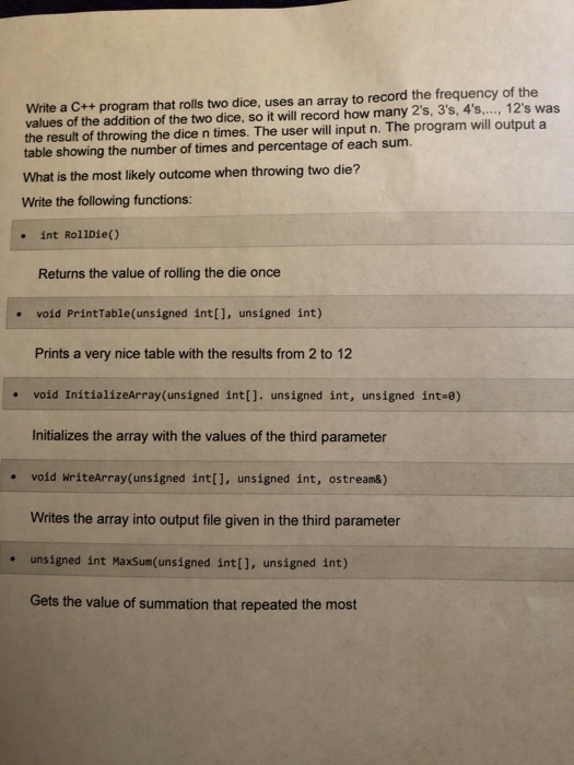 Solved Write a C++ program that rolls two dice, uses an | Chegg.com