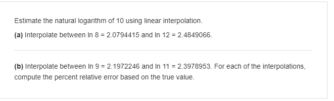 Solved Estimate the natural logarithm of 10 using linear | Chegg.com
