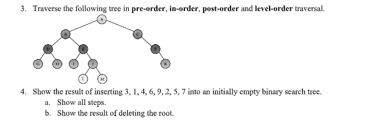 Solved 3. Traverse the following tree in pre-order, | Chegg.com