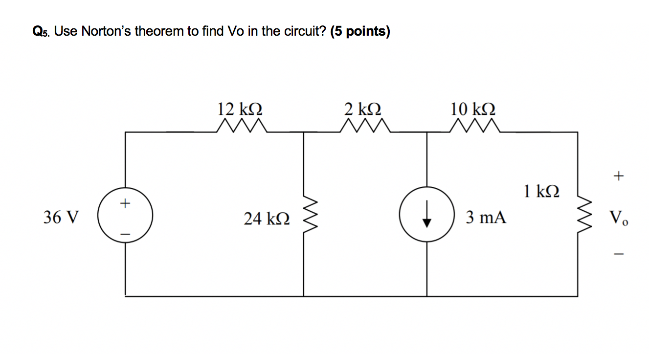 Solved Q5. Use Norton's theorem to find Vo in the circuit? | Chegg.com