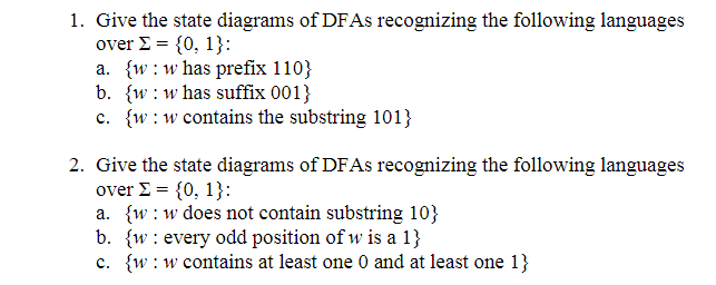 Solved 1. Give the state diagrams of DFAs recognizing the | Chegg.com