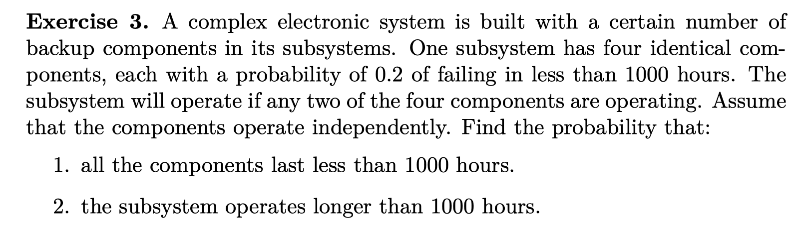 Solved Exercise 3. A complex electronic system is built with | Chegg.com