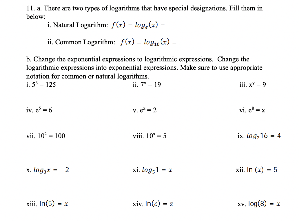 Solved 11. a. There are two types of logarithms that have | Chegg.com