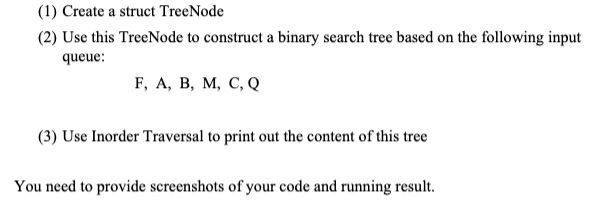 Solved (1) Create a struct TreeNode (2) Use this TreeNode to | Chegg.com