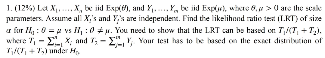 Solved (12%) ﻿Let x1,dots,xn ﻿be iid Exp(θ), ﻿and Y1,dots,Ym | Chegg.com