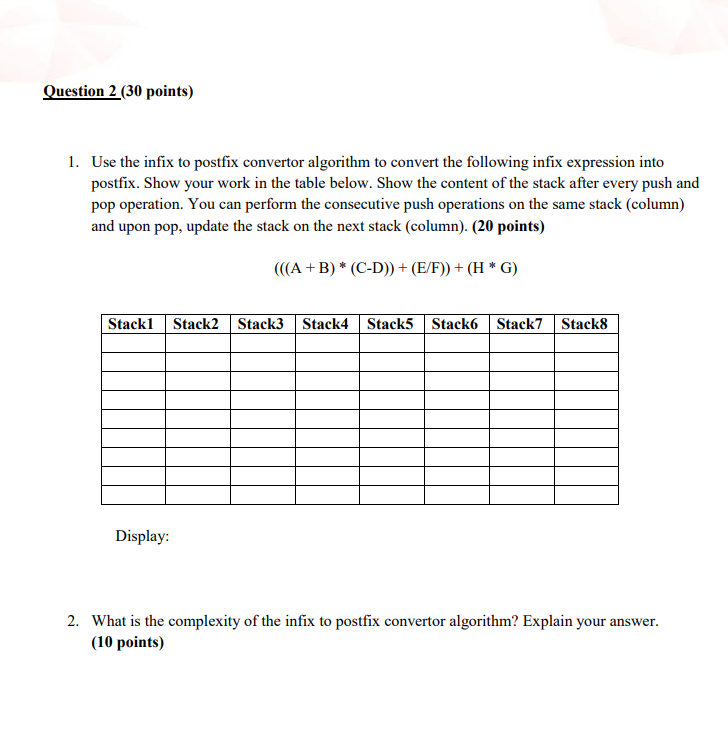 Solved Question 2 (30 points) 1. Use the infix to postfix | Chegg.com
