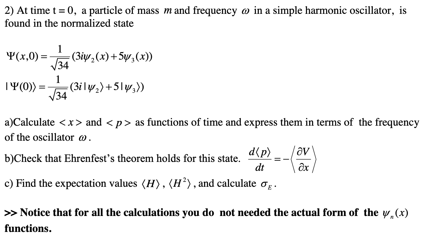 Solved 2) At time t=0, a particle of mass m and frequency ω | Chegg.com