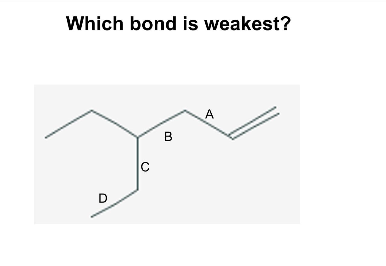 Solved Which bond is weakest? | Chegg.com