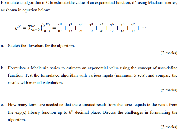 Solved Formulate an algorithm in C to estimate the value of | Chegg.com