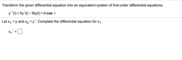 Solved Transform the given differential equation into an | Chegg.com
