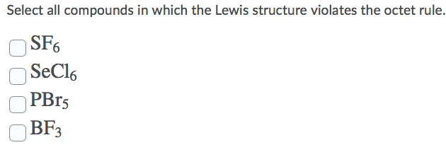Solved Select all compounds in which the Lewis structure | Chegg.com