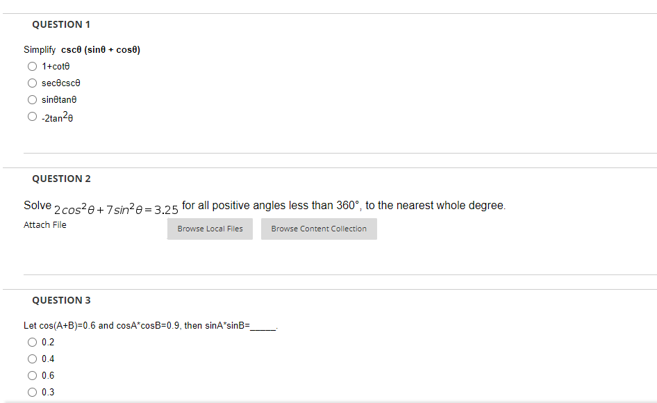 Solved QUESTION 1 Simplify csc (sing + cose) 1+cote seccsco | Chegg.com