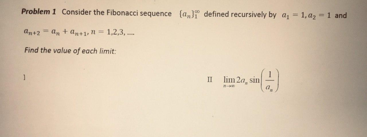 Solved Problem 1 Consider the Fibonacci sequence {ani | Chegg.com