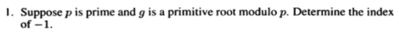 Solved 1. Suppose p is prime and g is a primitive root | Chegg.com