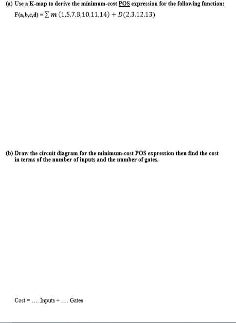 Solved (a) Use a K-map to derive the minimum-cost POS | Chegg.com