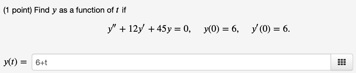 Solved (1 point) Find y as a function of t if 25y 81y 0, | Chegg.com