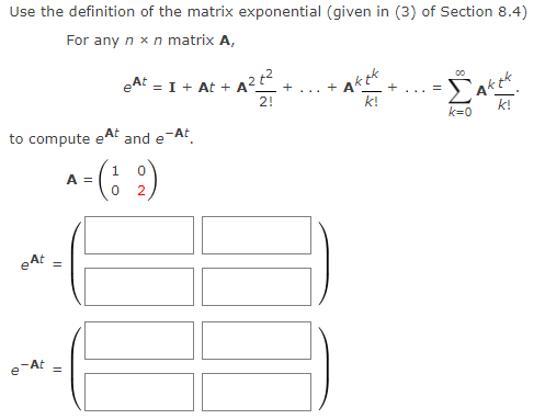 Solved Use the definition of the matrix exponential (given | Chegg.com