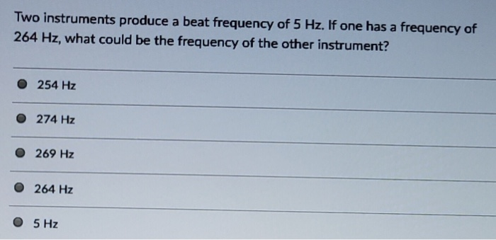 Solved Two instruments produce a beat frequency of 5 Hz. If | Chegg.com