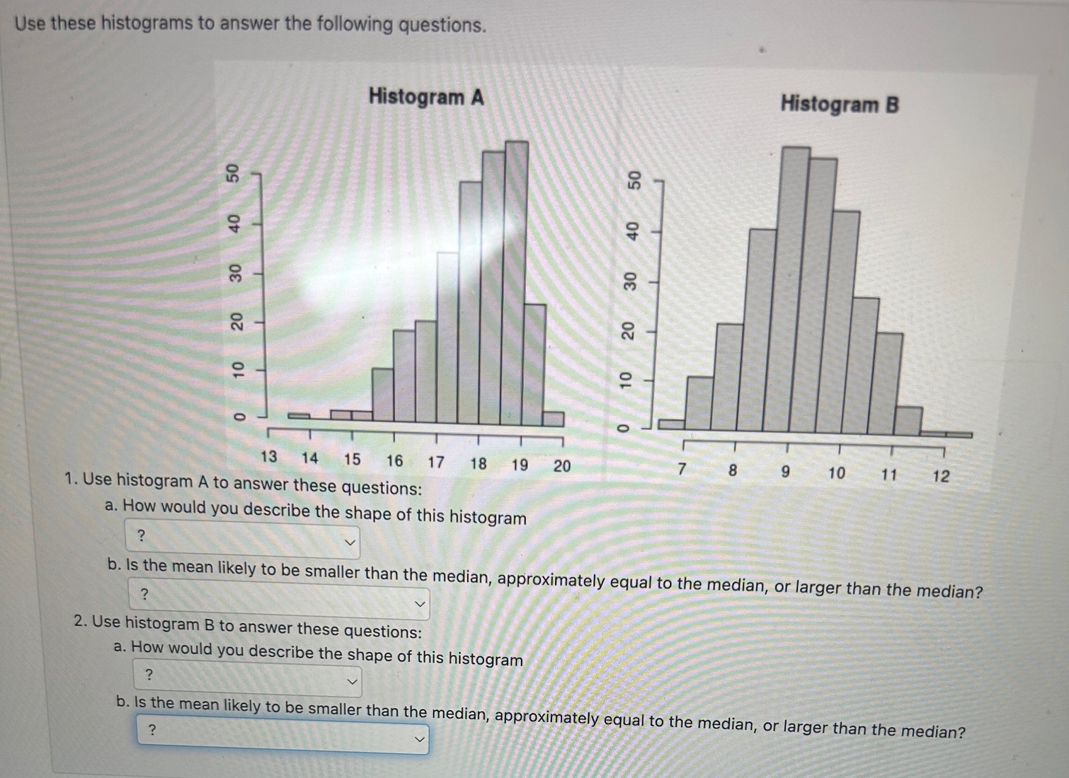 Solved Use these histograms to answer the following | Chegg.com