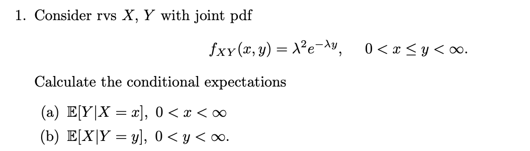 Solved 1. Consider rvs X,Y with joint pdf fXY(x,y)=λ2e−λy,0 | Chegg.com