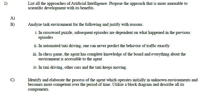 Solved A) ﻿List all the approaches of Artificial | Chegg.com